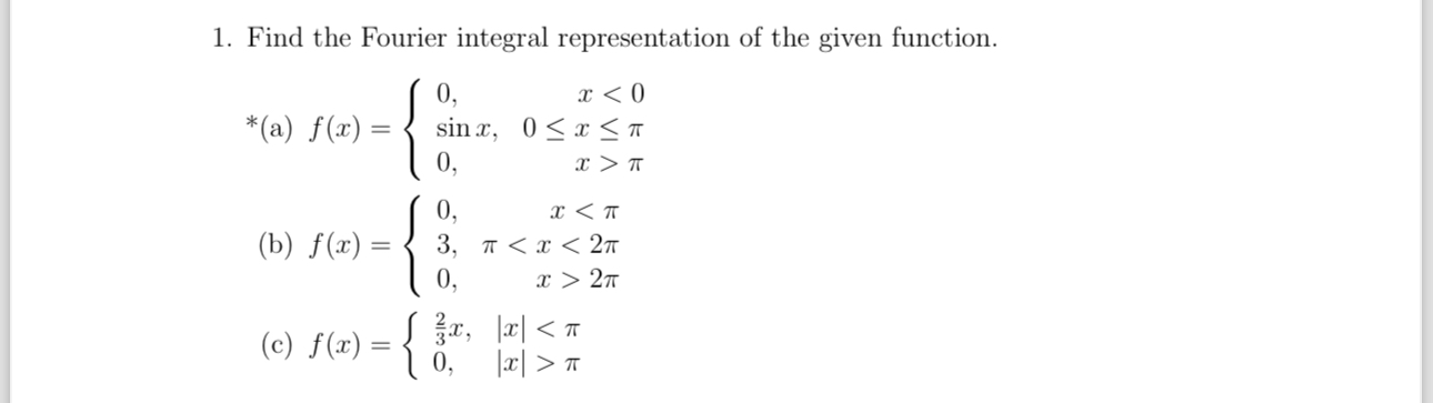 Solved 1. Find the Fourier integral representation of the | Chegg.com
