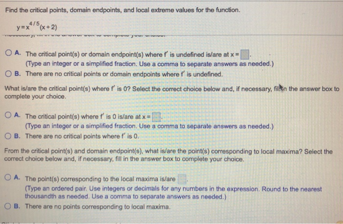 Solved Find the critical points, domain endpoints, and local | Chegg.com