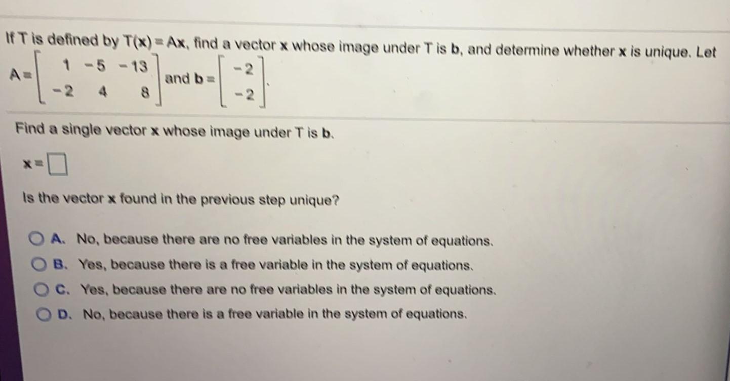 Solved If T is defined by T(X)=Ax, find a vector x whose | Chegg.com