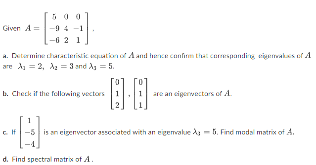 Solved Given A=⎣⎡5−9−60420−11⎦⎤ a. Determine characteristic | Chegg.com
