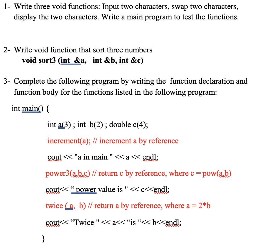 Solved 1- Write three void functions: Input two characters, | Chegg.com