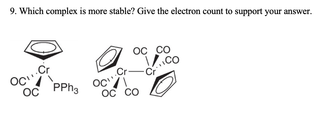 Solved 9. Which complex is more stable? Give the electron | Chegg.com