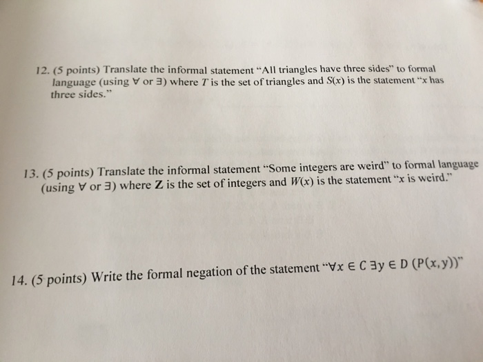 Solved 12. (5 points) Translate the informal statement "All | Chegg.com