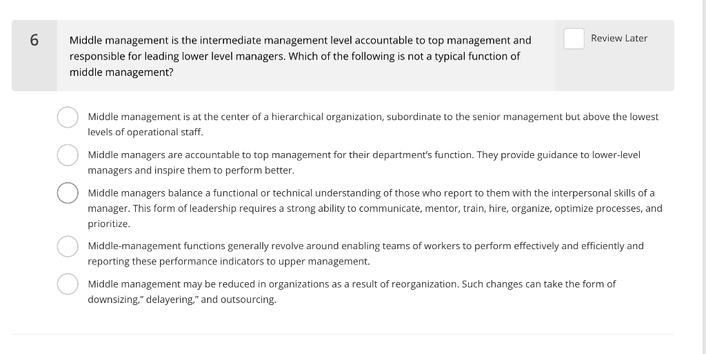 Solved 6 Review Later Middle management is the intermediate | Chegg.com