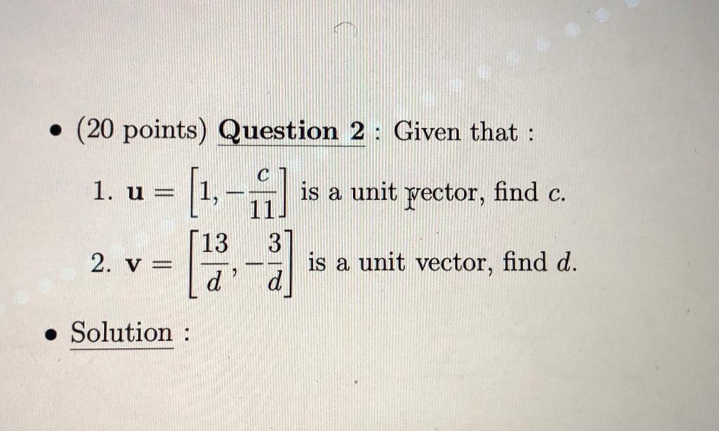 Solved - (20 points) Question 2 : Given that : 1. u=[1,−11c] | Chegg.com