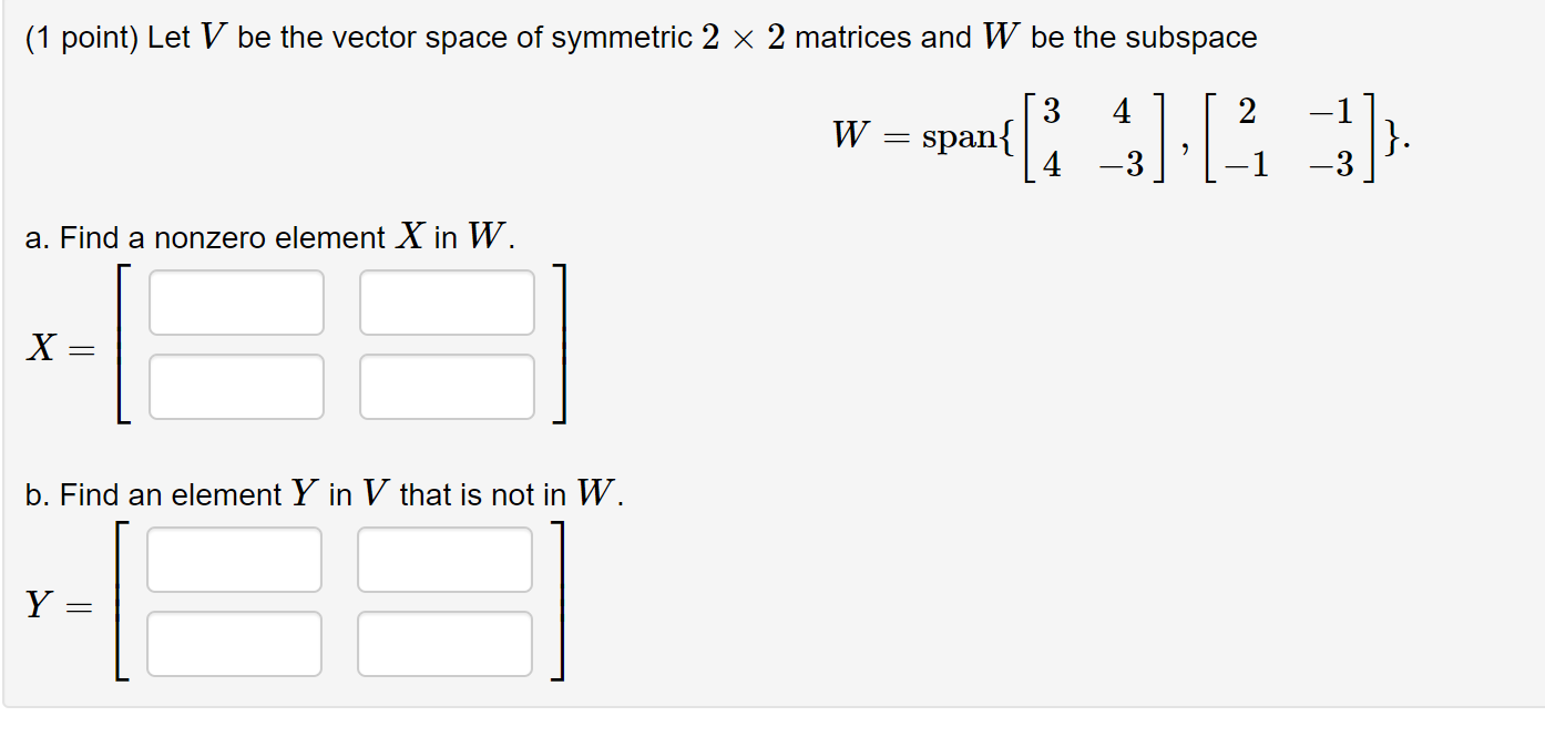 Solved (1 point) Let V be the vector space of symmetric 2 x | Chegg.com