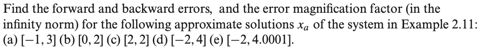 Solved Find the norm ||A||∞ of each of the following | Chegg.com