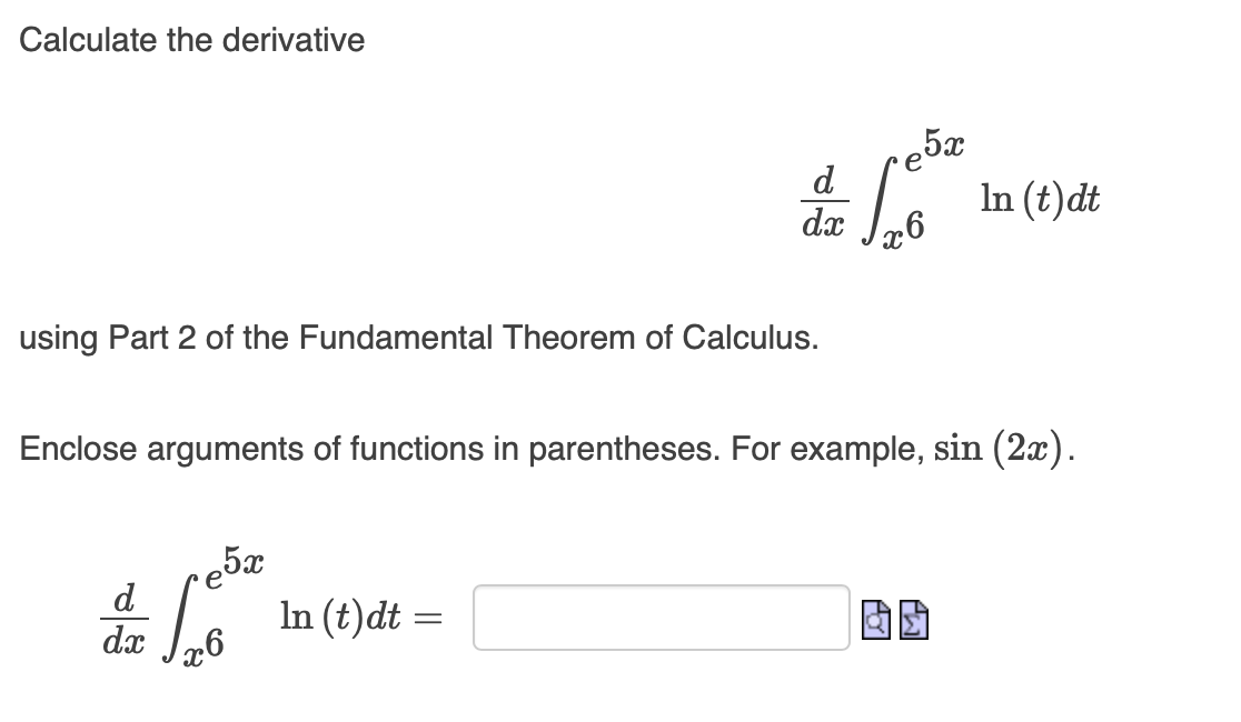 Solved Calculate the derivative e5x d dx SO In (t)dt using | Chegg.com