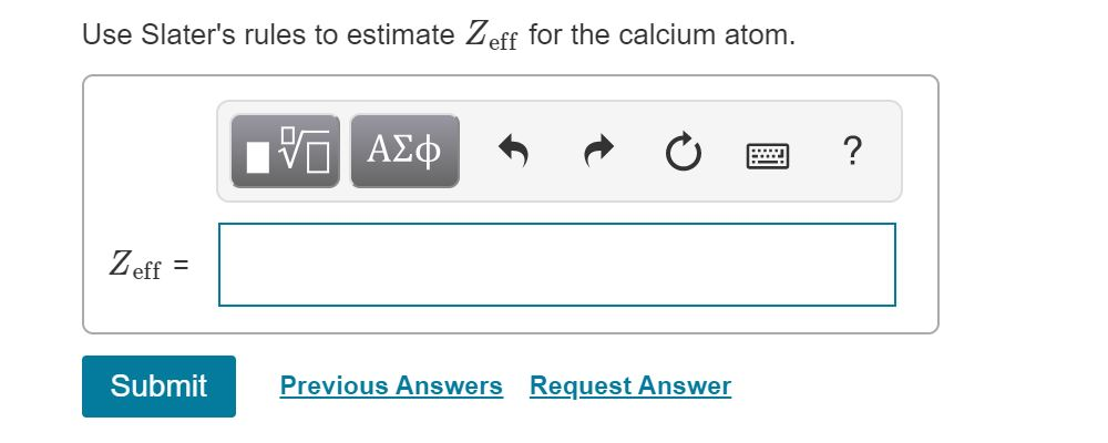 Solved a) Use Slater's rules to estimate Zeff for the | Chegg.com