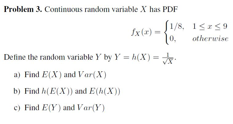 Solved Problem 3. Continuous random variable X has PDF fx | Chegg.com