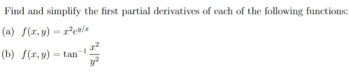 Solved Find and simplify the first partial derivatives of | Chegg.com