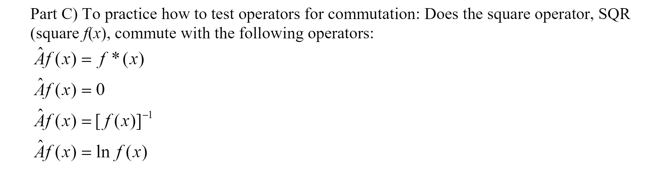 Part C) To practice how to test operators for | Chegg.com