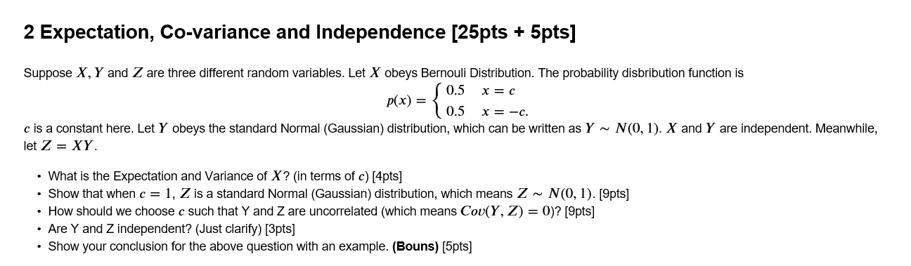 Solved 2 Expectation, Co-variance and Independence [25pts + | Chegg.com