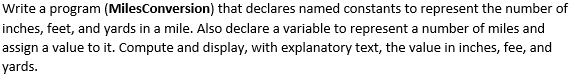 Solved Write a program (MilesConversion) that declares named | Chegg.com