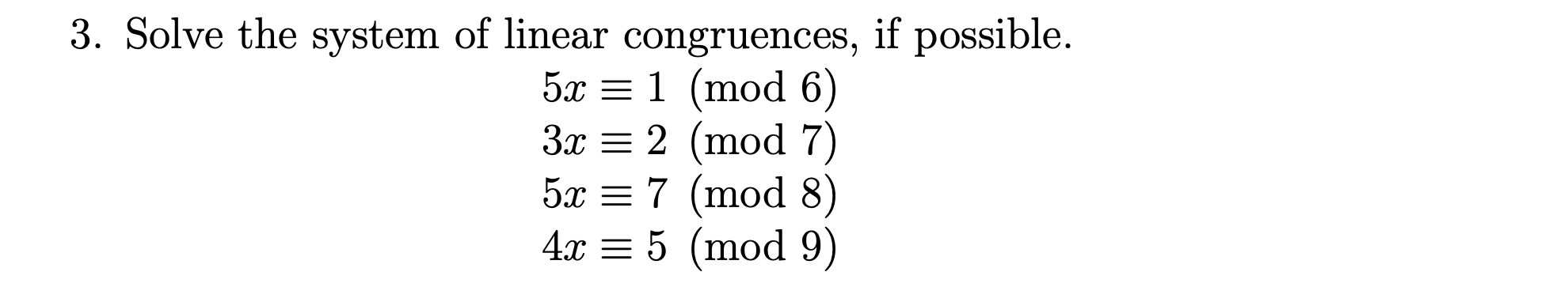 Solved 3. Solve the system of linear congruences, if | Chegg.com