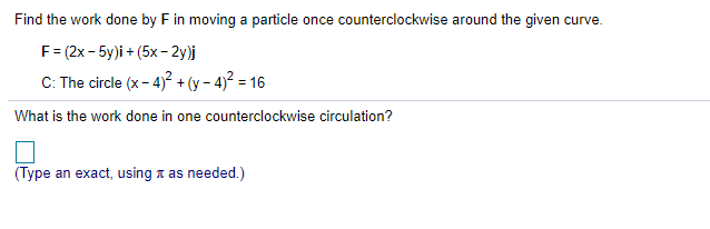 Solved Find the work done by F in moving a particle once | Chegg.com