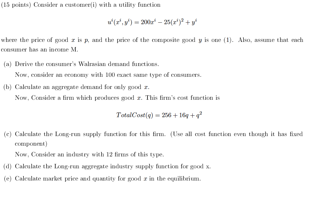 Solved (15 points) Consider a customer(i) with a utility | Chegg.com