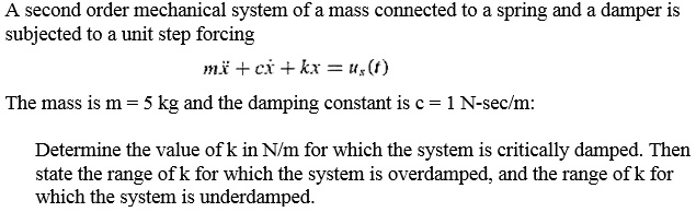 Solved A second order mechanical system of a mass connected | Chegg.com