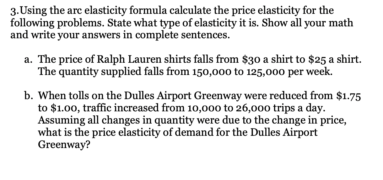 Solved 3. Using the arc elasticity formula calculate the | Chegg.com