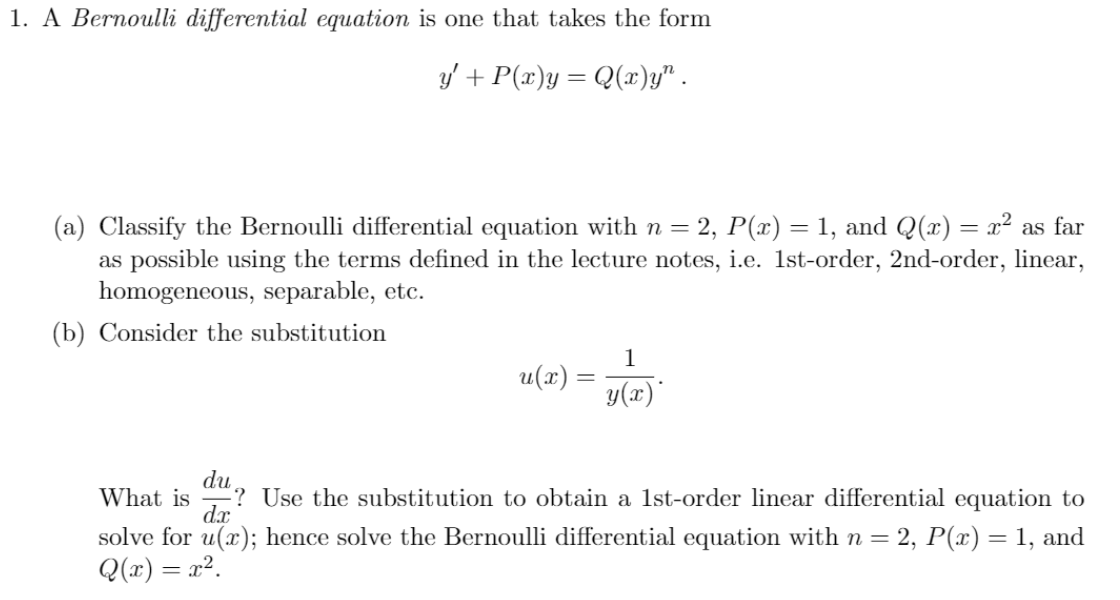 Solved 1. A Bernoulli differential equation is one that | Chegg.com