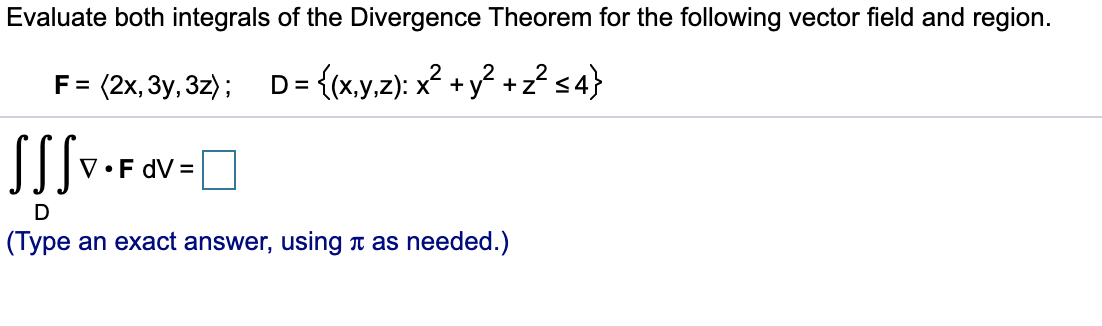 Solved + Evaluate both integrals of the Divergence Theorem | Chegg.com