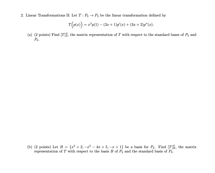 Solved 2. Linear Transformations II: Let T: P2 → P3 be the | Chegg.com