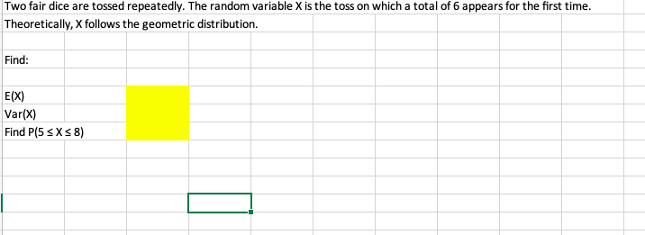 Solved Two fair dice are tossed repeatedly. The random | Chegg.com