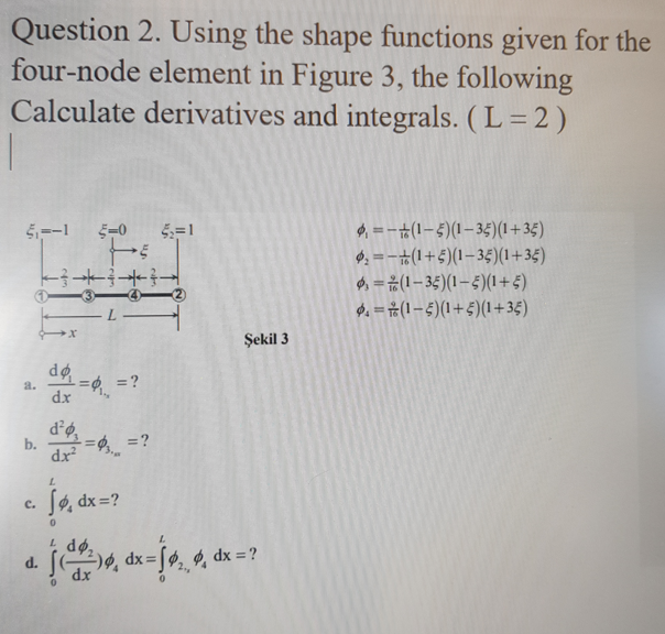 Solved Question 2. Using the shape functions given for the | Chegg.com