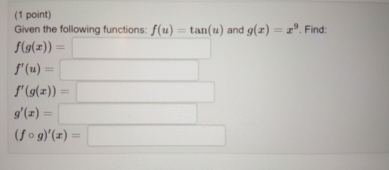 Solved (1 point) Given the following functions: f(u) tan(u) | Chegg.com