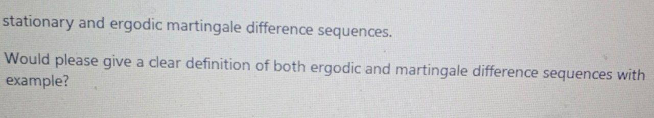 Solved stationary and ergodic martingale difference | Chegg.com