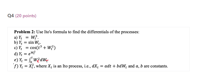 Solved Problem 2: Use Ito's formula to find the | Chegg.com