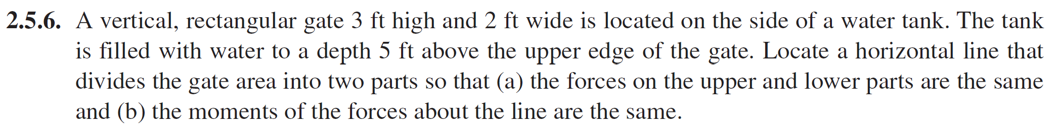 Solved 2.5.6. A vertical, rectangular gate 3 ft high and 2 | Chegg.com