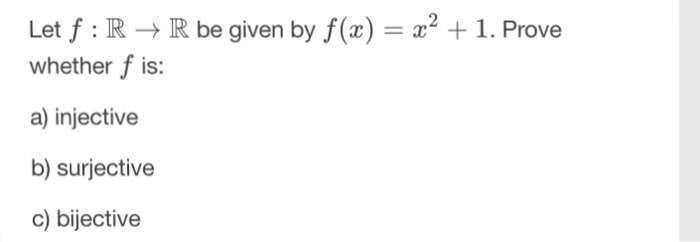 Solved Let f: R rightarrow R be given by f(x) = x^2 + 1. | Chegg.com