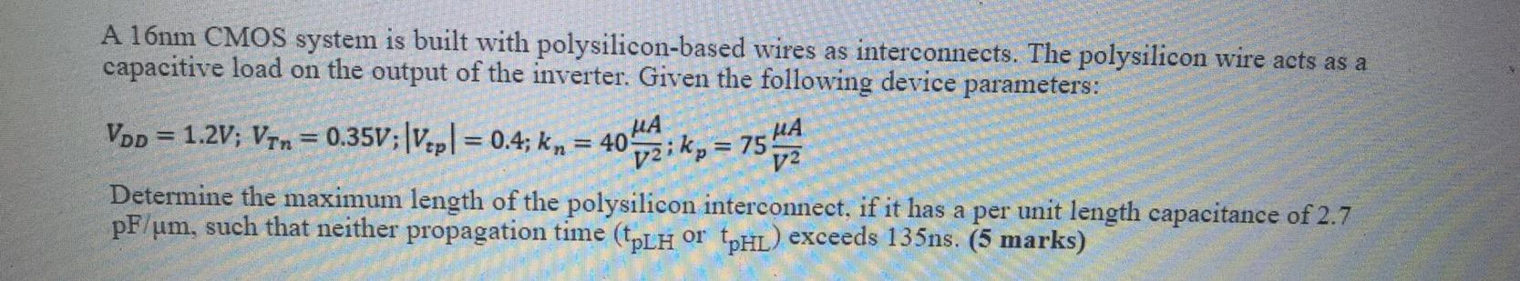 A 16nm CMOS system is built with polysilicon-based | Chegg.com
