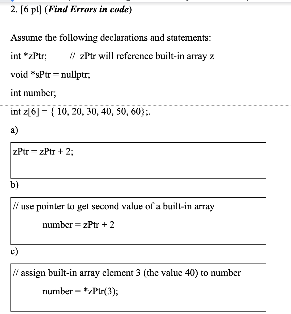 Solved 2. [6 pt] (Find Errors in code) Assume the following | Chegg.com