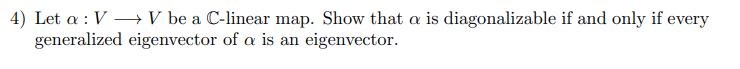 Solved Let α:VlongrightarrowV be a C-linear map. Show that α | Chegg.com
