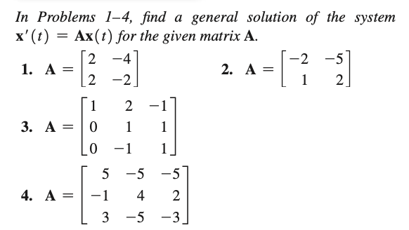 Solved = = In Problems 1-4, find a general solution of the | Chegg.com