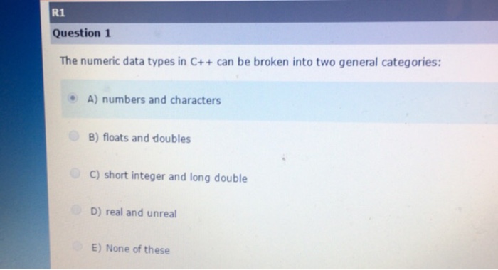 Solved The numeric data types in C++ can be broken into two | Chegg.com