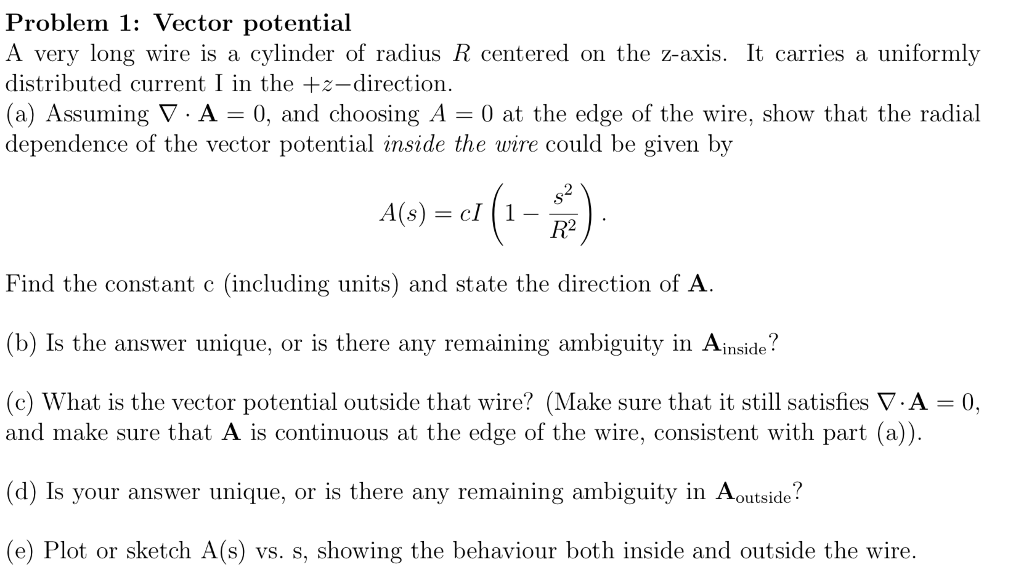 Solved Problem 1: Vector potential A very long wire is a | Chegg.com
