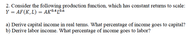 Solved 2. Consider the following production function, which | Chegg.com