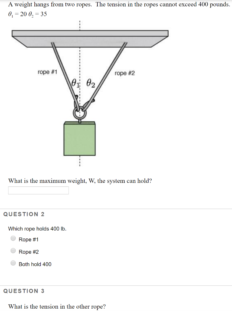 Solved A weight hangs from two ropes. The tension in the | Chegg.com