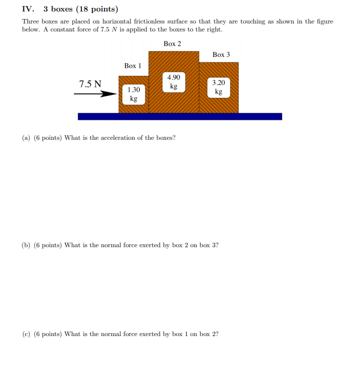 Solved IV. 3 boxes (18 points) Three boxes are placed on | Chegg.com