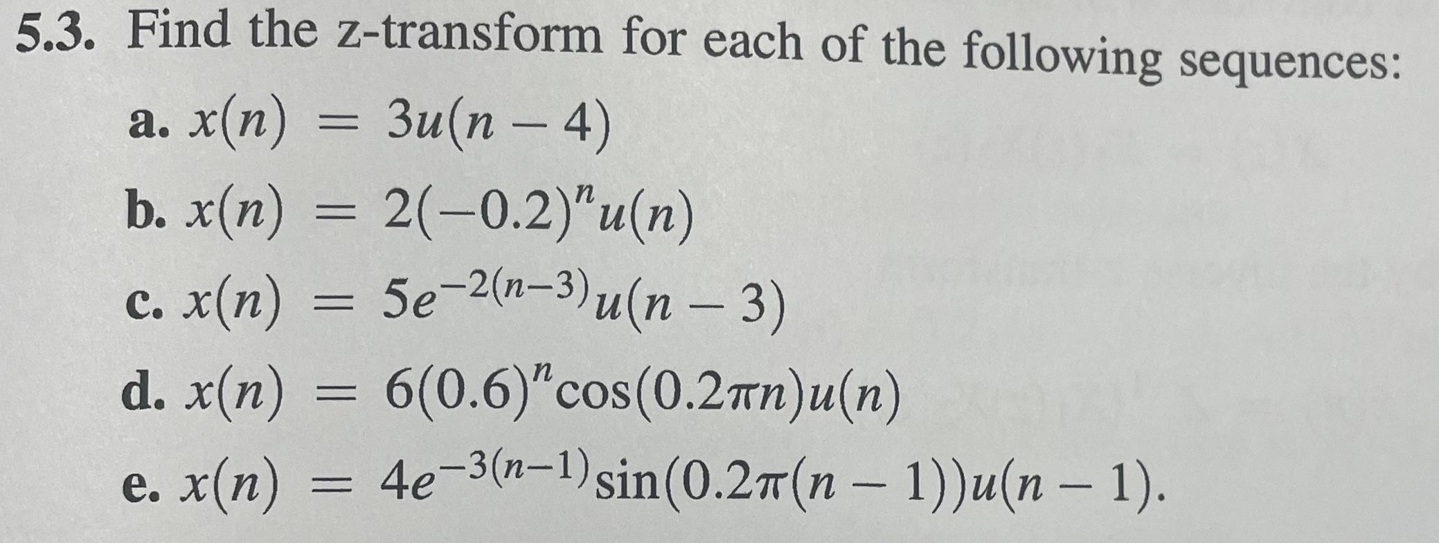 Solved 5.3. Find the z-transform for each of the following | Chegg.com