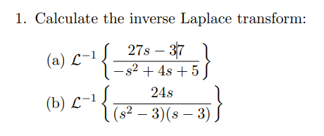 Solved Calculate the inverse Laplace Transform of the | Chegg.com