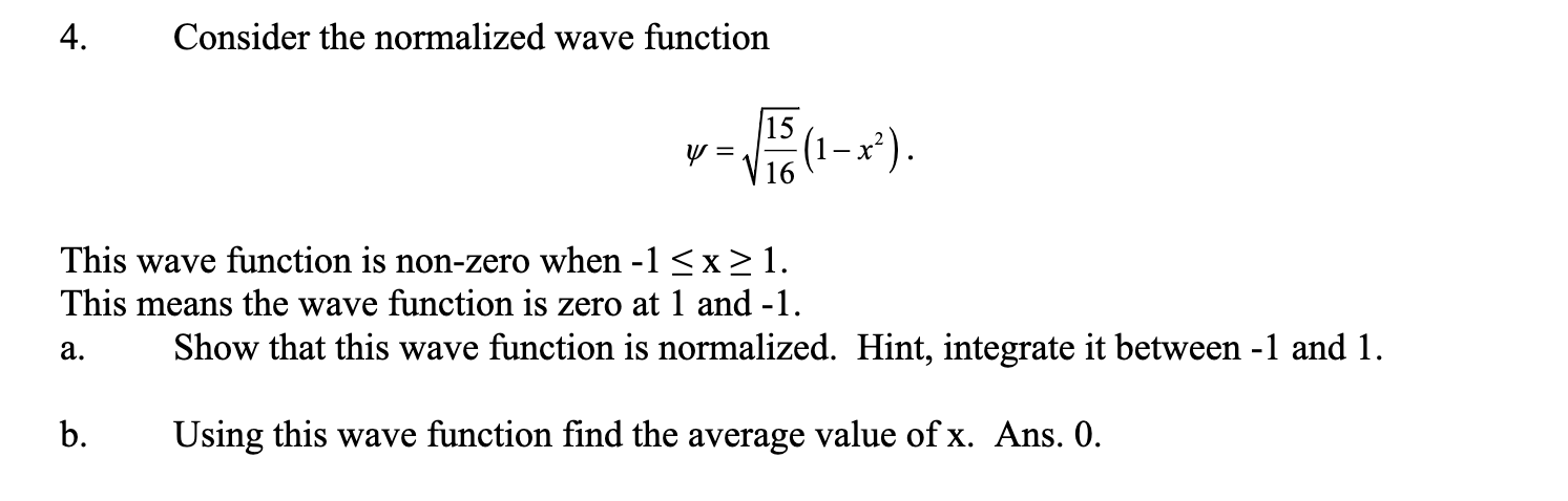 4. Consider the normalized wave function ψ=1615(1−x2) | Chegg.com