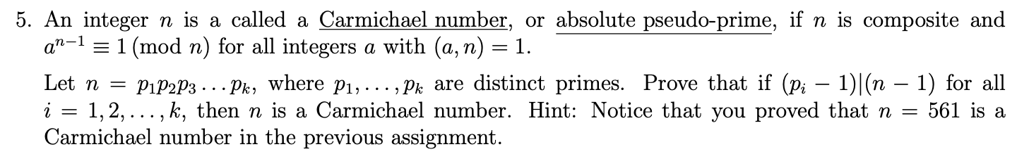 Solved 5. An integer n is a called a Carmichael number, or | Chegg.com