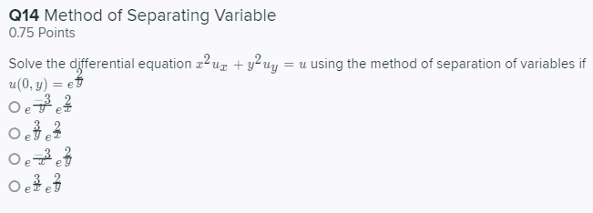 Solved Q14 Method of Separating Variable 0.75 Points Solve | Chegg.com