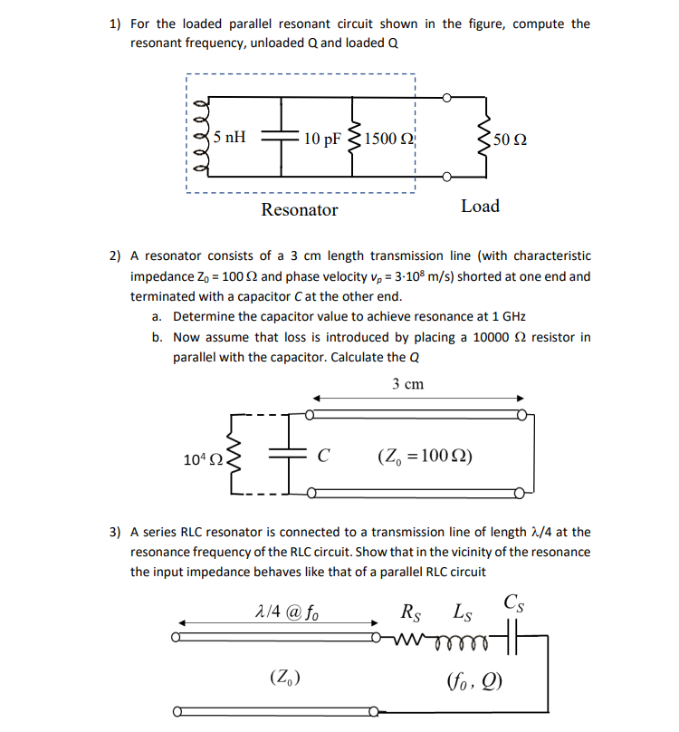 Solved 1) For the loaded parallel resonant circuit shown in | Chegg.com