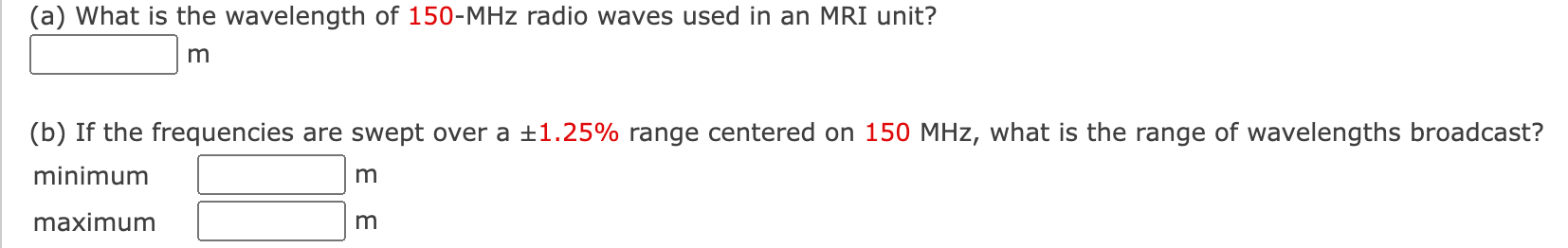 Solved (a) What is the wavelength of 150-MHz radio waves | Chegg.com
