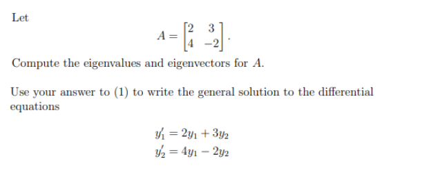 Solved (1) meaning eigenvalues and eigenvectors for A. | Chegg.com